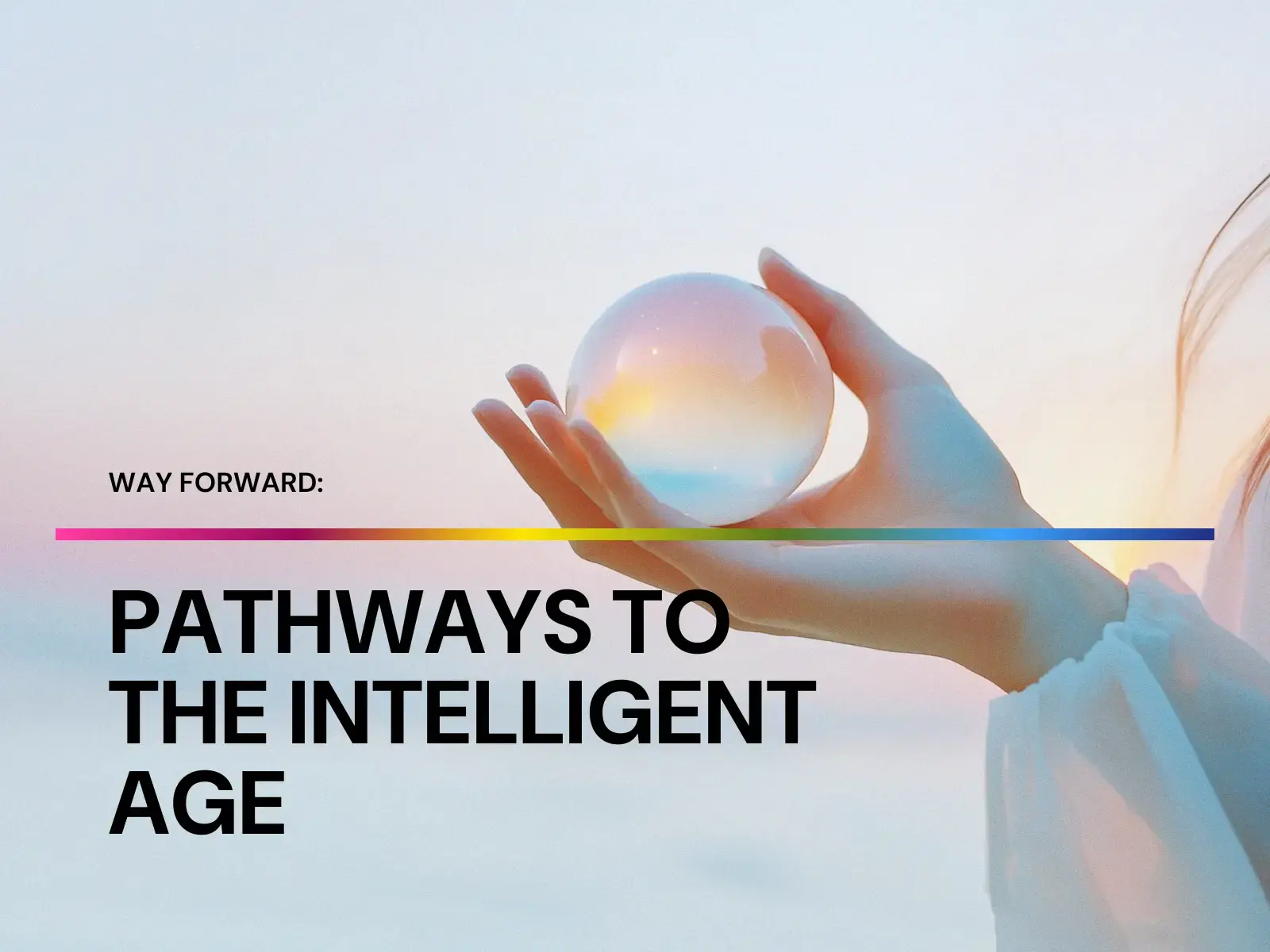 Download: Pathways to the Intelligent Age